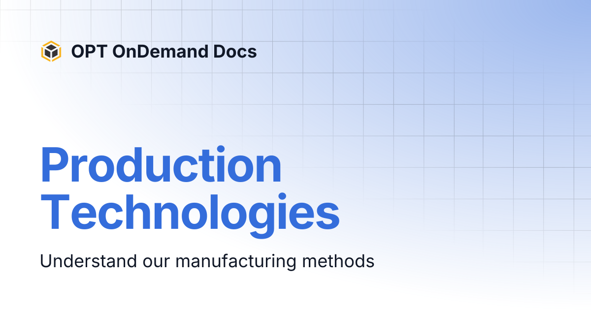 Production Technologies | OPT OnDemand Docs